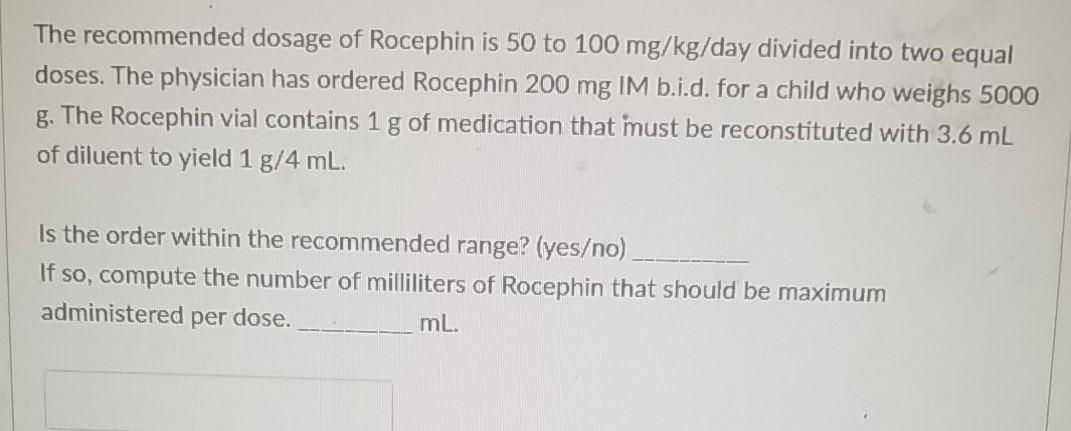 Solved The recommended dosage of Rocephin is 50 to 100 | Chegg.com