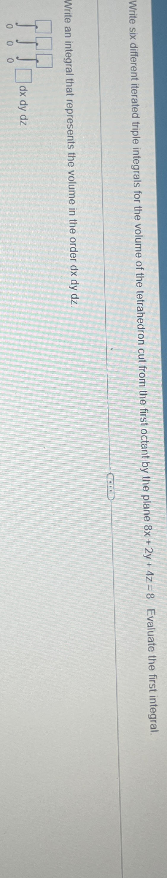Solved Write six different iterated triple integrals for the | Chegg.com