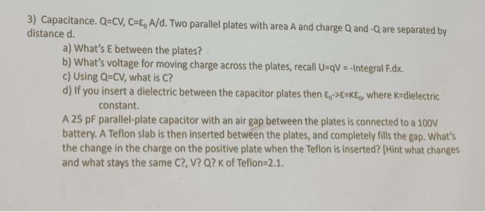 Solved 3) Capacitance. Q=CV,C=ε0A/d. Two parallel plates | Chegg.com