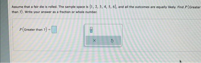 Solved Assume that a fair die is rolled. The sample space is | Chegg.com