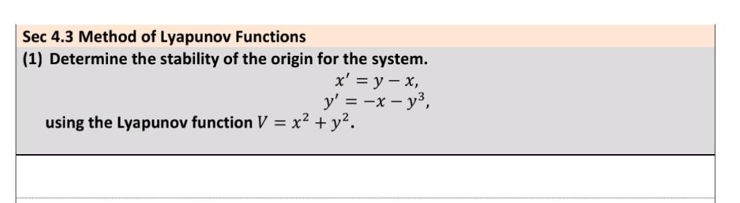 Solved Sec 4.3 Method of Lyapunov Functions (1) Determine | Chegg.com