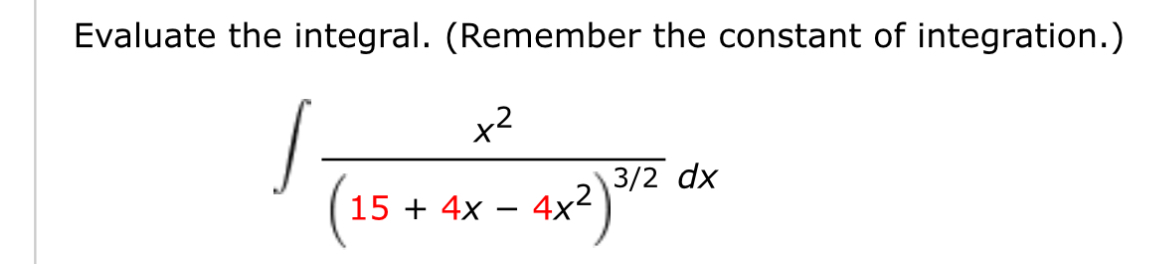 Solved Evaluate the integral. (Remember the constant of | Chegg.com