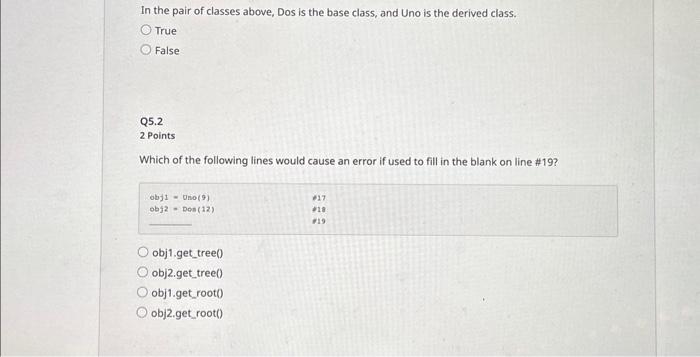 Solved Consider the pair of classes below. obj1=Uno(9) obj | Chegg.com