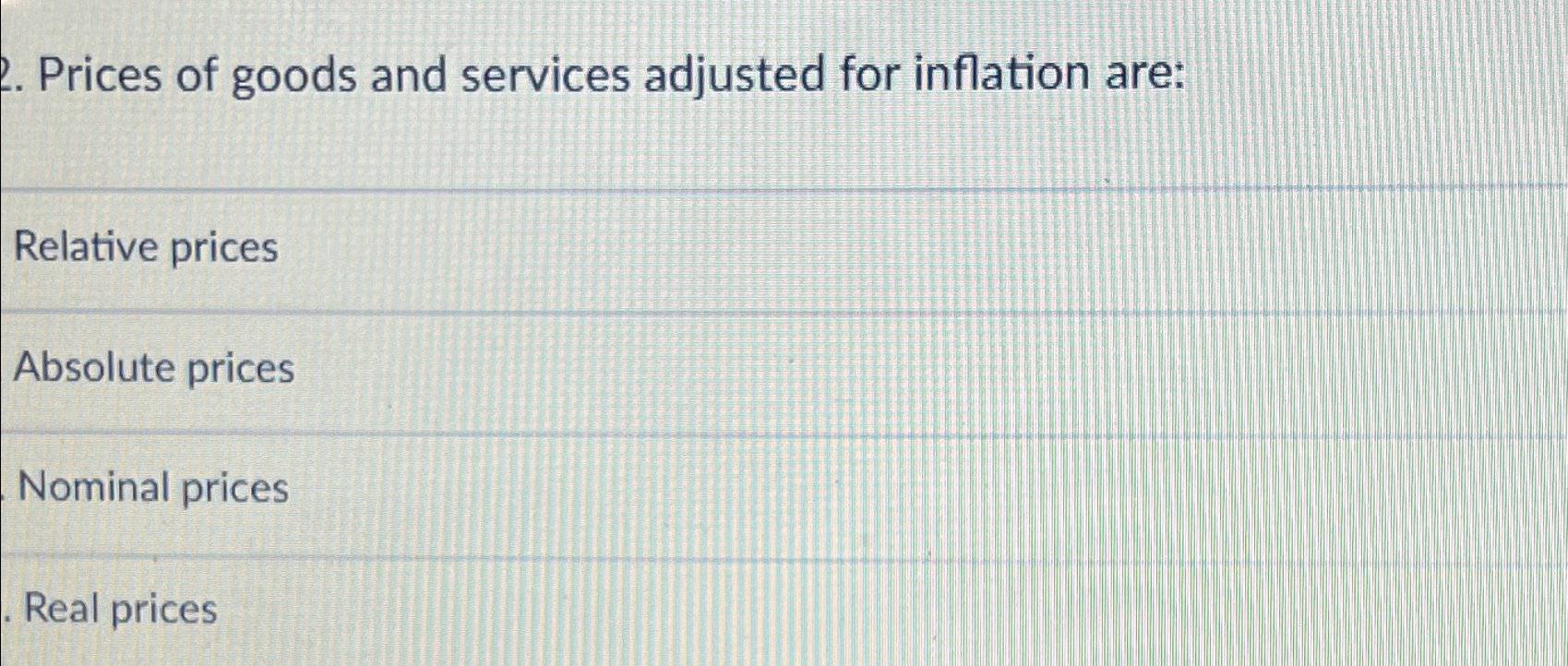 Solved Prices of goods and services adjusted for inflation | Chegg.com