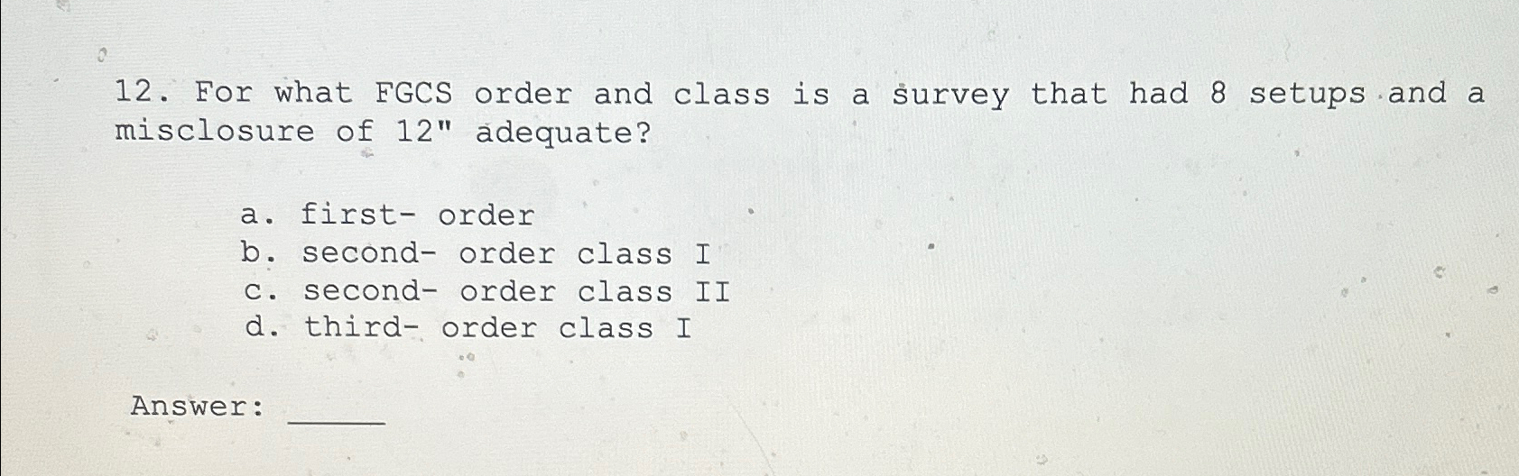 Solved ?12. ﻿For what FGCS order and class is a survey that | Chegg.com