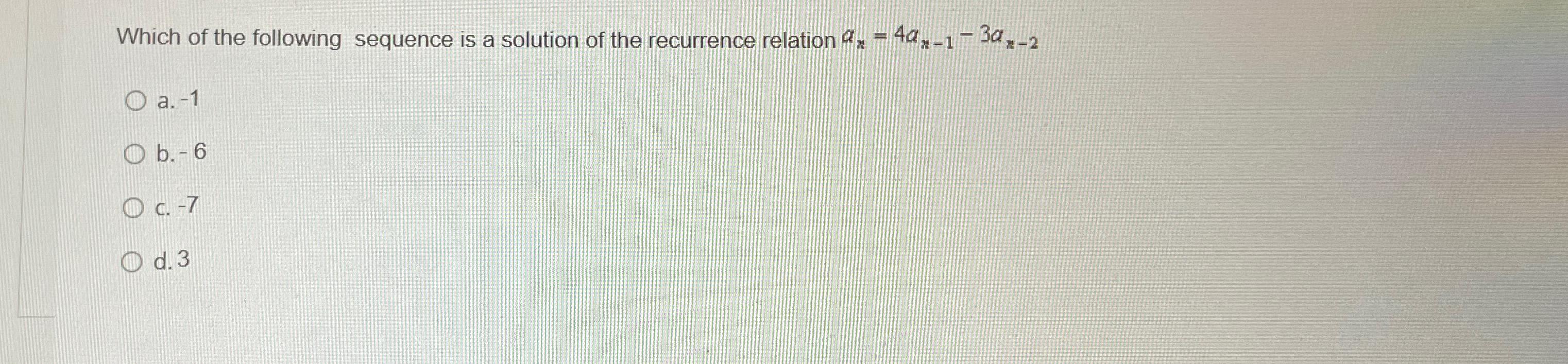 Solved Which of the following sequence is a solution of the | Chegg.com