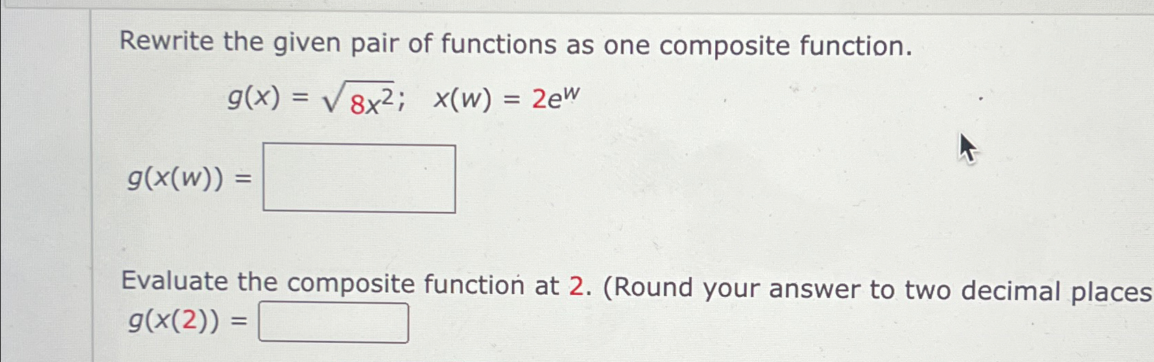 Solved Rewrite the given pair of functions as one composite | Chegg.com