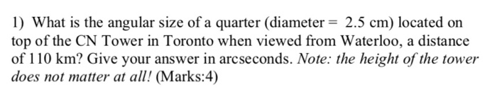 Solved 1) What is the angular size of a quarter (diameter = | Chegg.com