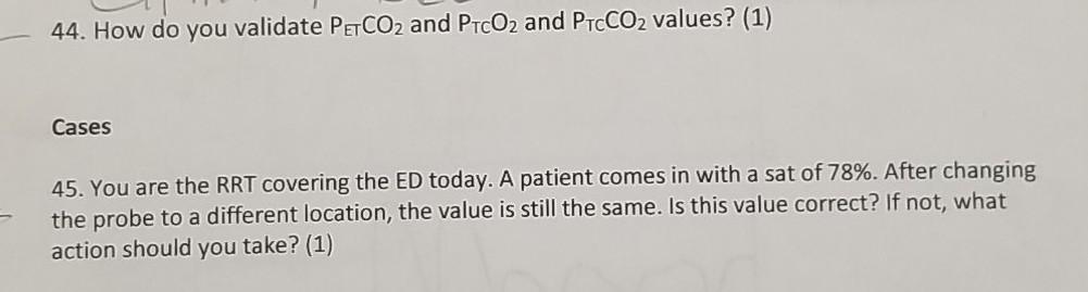 Solved 44. How do you validate PETCO2 and PTCO2 and PreCO2 | Chegg.com