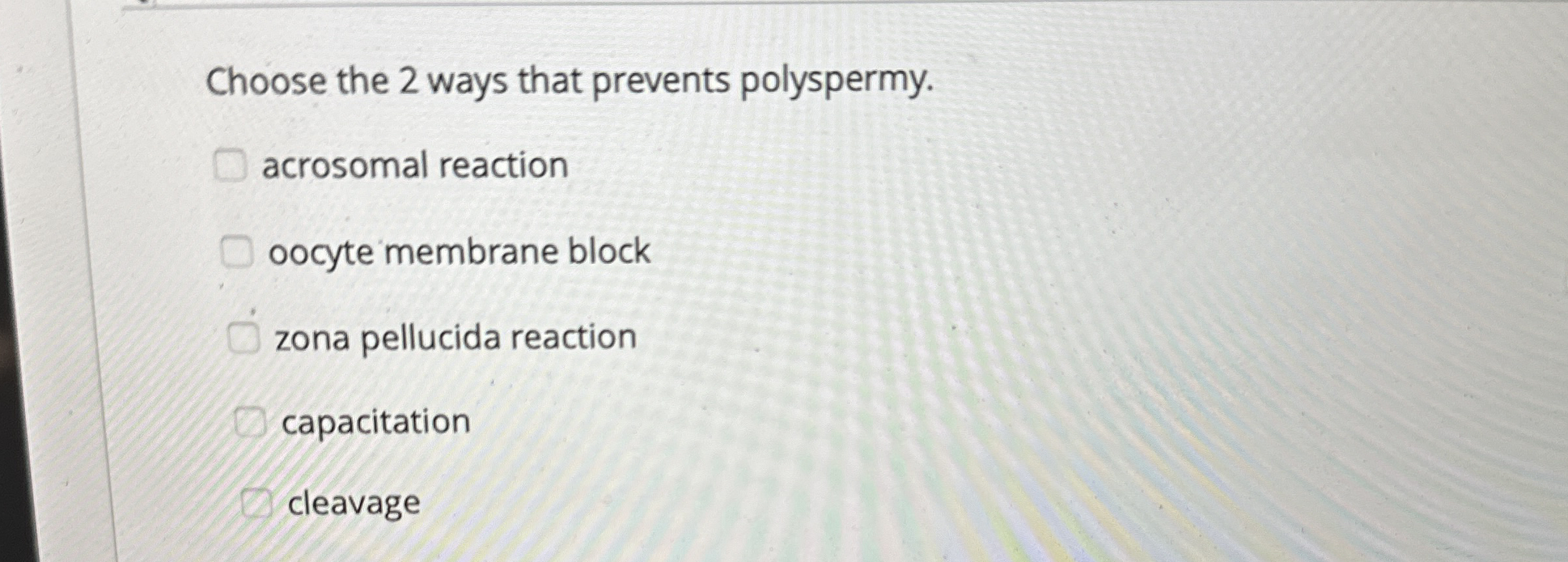 Solved Choose the 2 ﻿ways that prevents polyspermy.acrosomal | Chegg.com