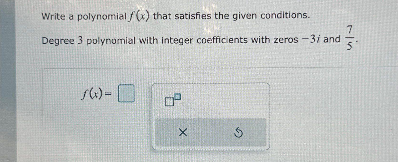 Solved Write a polynomial f(x) ﻿that satisfies the given | Chegg.com
