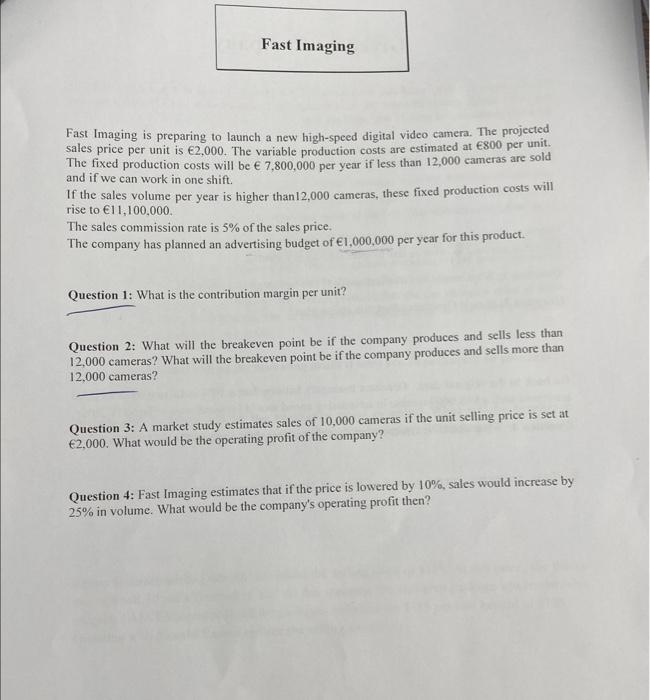 Solved Fast Imaging Fast Imaging is preparing to launch a | Chegg.com