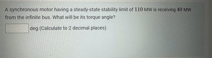 Solved A synchronous motor having a steady-state stability | Chegg.com