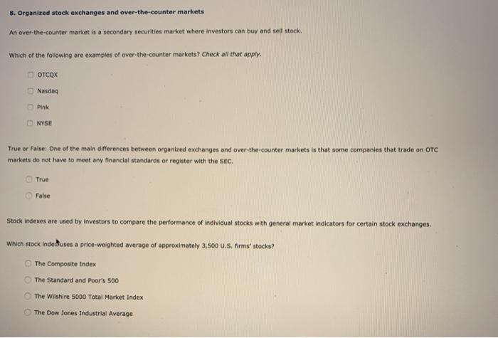 Solved 8. Organized stock exchanges and over-the-counter | Chegg.com