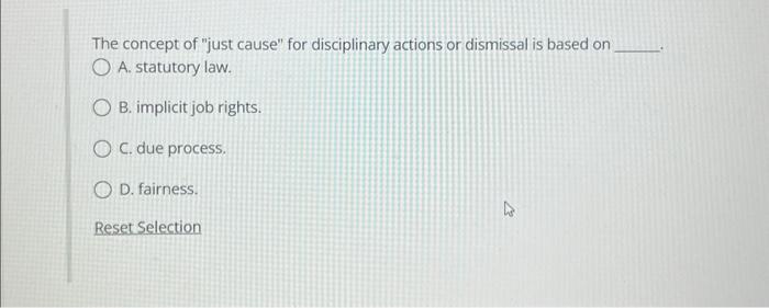 Solved The concept of "just cause" for disciplinary actions | Chegg.com