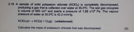 Solved 2.16 A sample of solid potassium chlorate (KCIO) is | Chegg.com