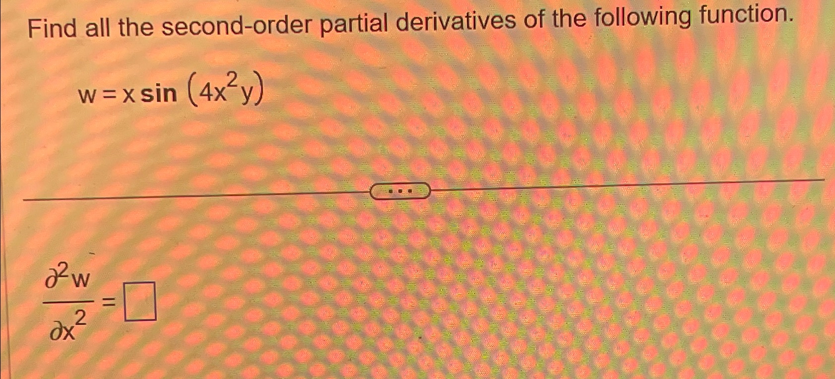 Solved Find All The Second Order Partial Derivatives Of The
