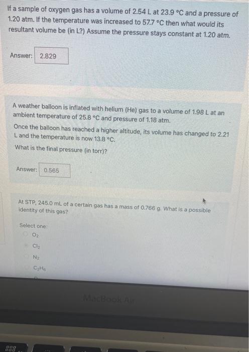 Solved If a sample of oxygen gas has a volume of 2.54 L at | Chegg.com