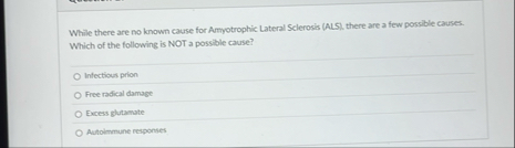 Solved While there are no known cause for Amyotrophic | Chegg.com