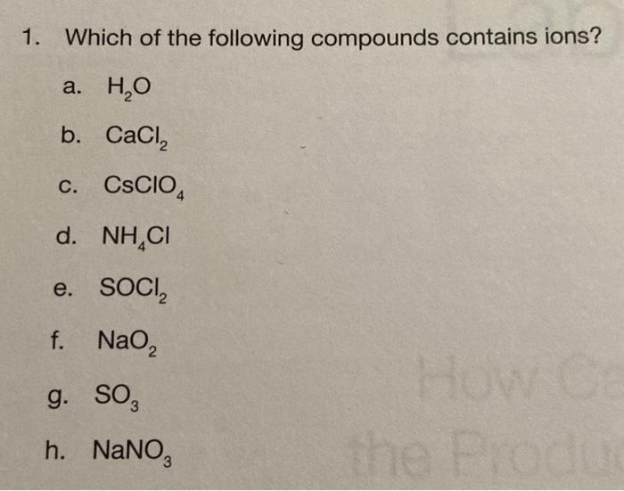 Solved 1 Which Of The Following Compounds Contains Ions A