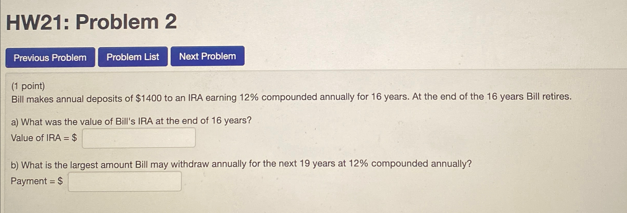 Solved HW21: Problem 2(1 ﻿point)Bill makes annual deposits | Chegg.com