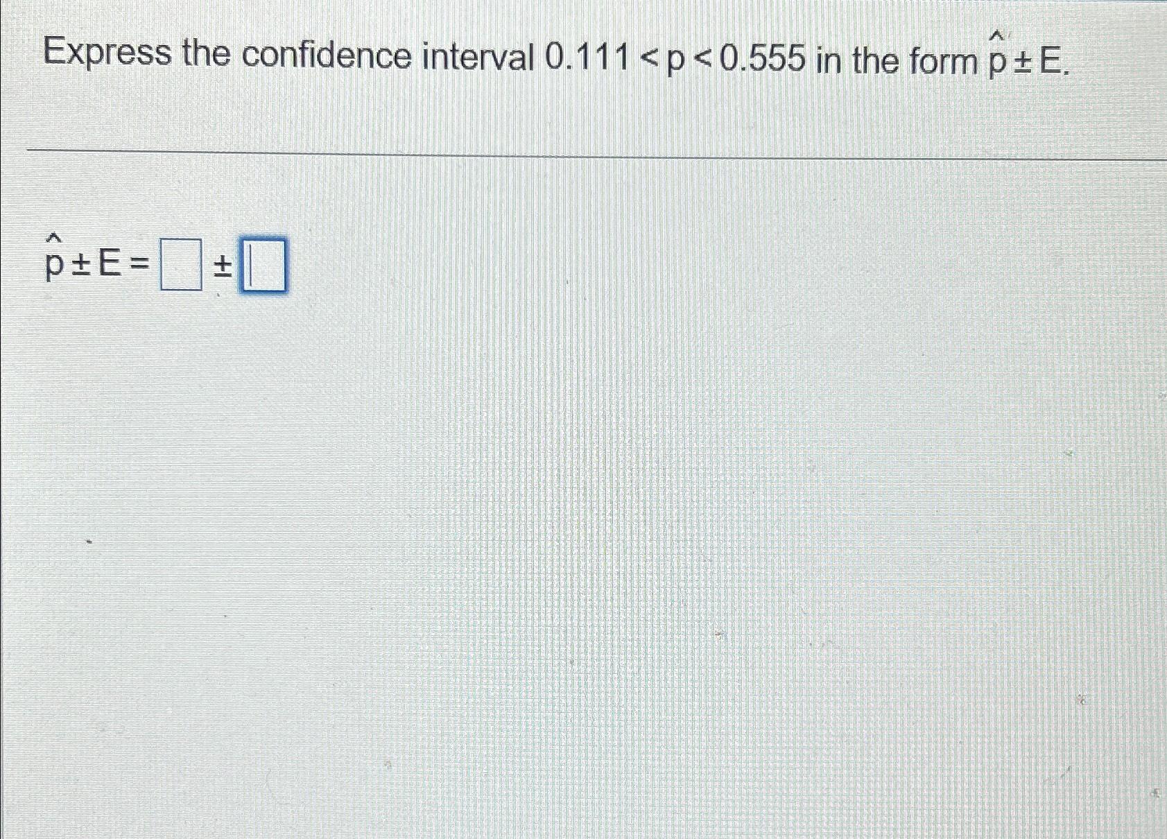 Solved Express the confidence interval | Chegg.com
