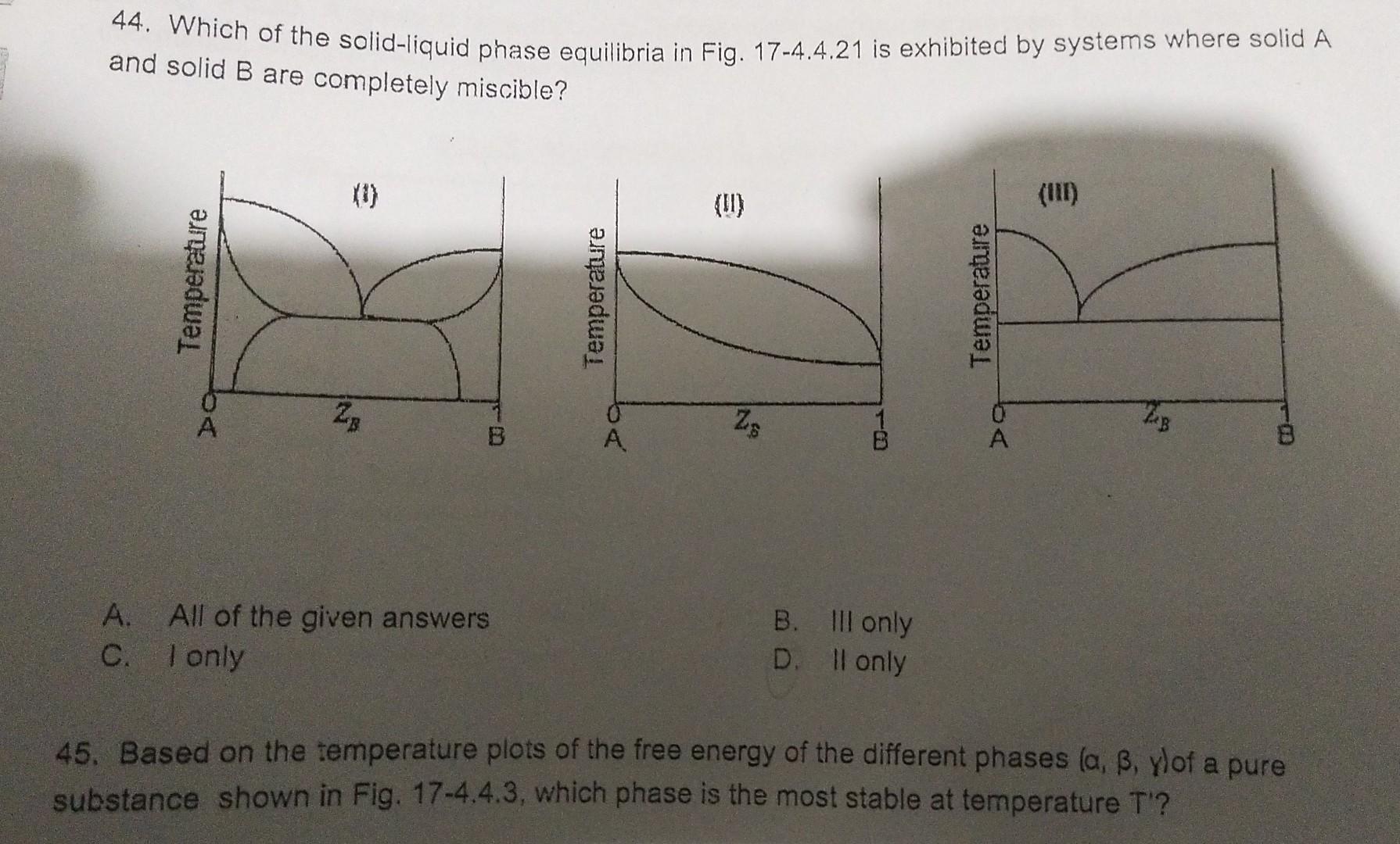 Solved 44. Which of the solid-liquid phase equilibria in | Chegg.com