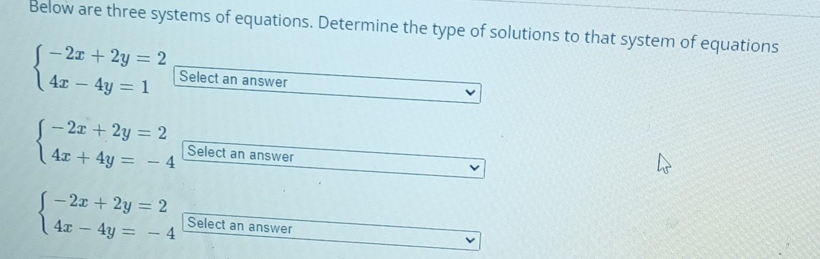 Solved Below are three systems of equations. Determine the | Chegg.com