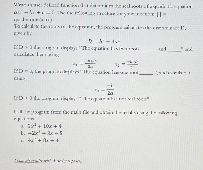 Solved Write an user defined function that determines the | Chegg.com