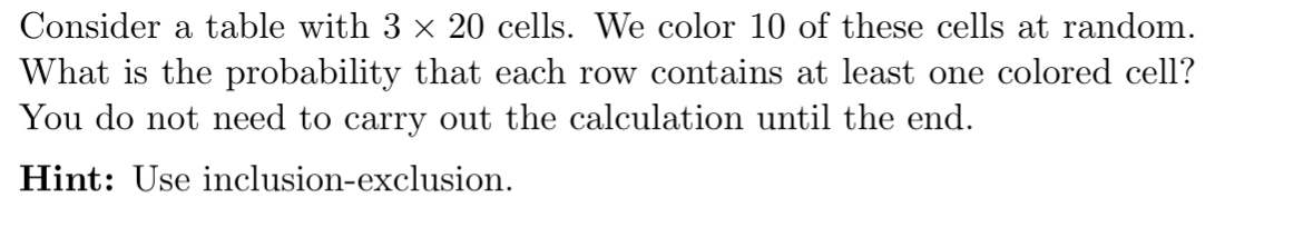 Solved Consider a table with 3×20 ﻿cells. We color 10 ﻿of | Chegg.com