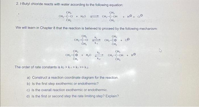 Solved 2 T Butyl Chloride Reacts With Water According To