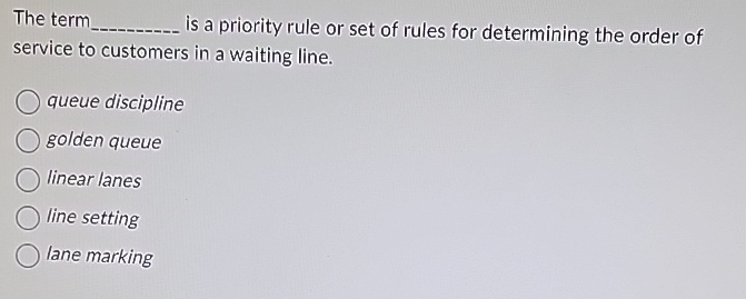 Solved The term is a priority rule or set of rules for | Chegg.com
