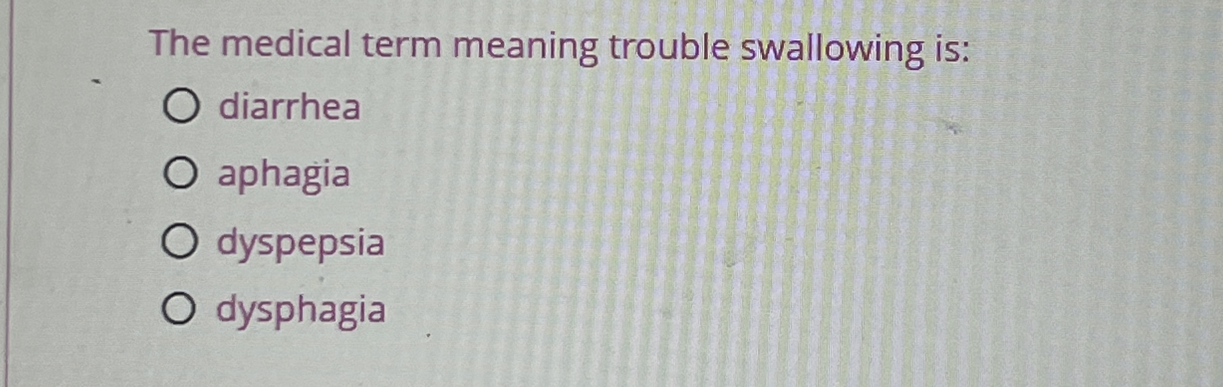 Solved The medical term meaning trouble swallowing | Chegg.com
