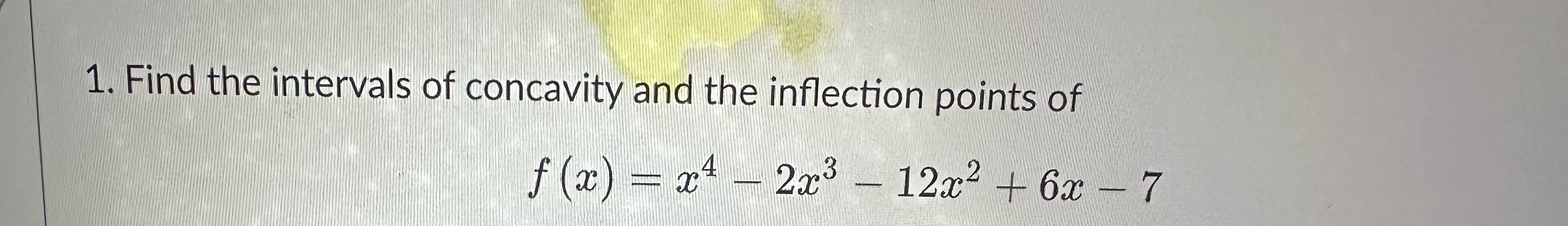Solved Find the intervals of concavity and the inflection | Chegg.com
