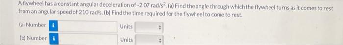 Solved A flywheel has a constant angular deceleration of | Chegg.com