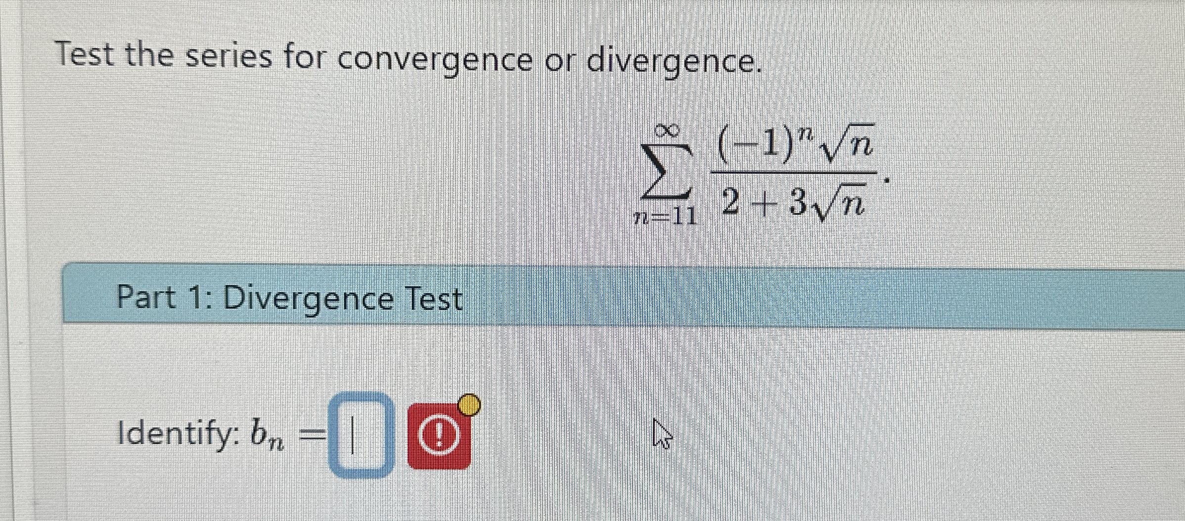 Solved Test the series for convergence or | Chegg.com