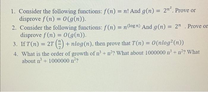 Solved 1. Consider the following functions: f(n)=n ! And | Chegg.com