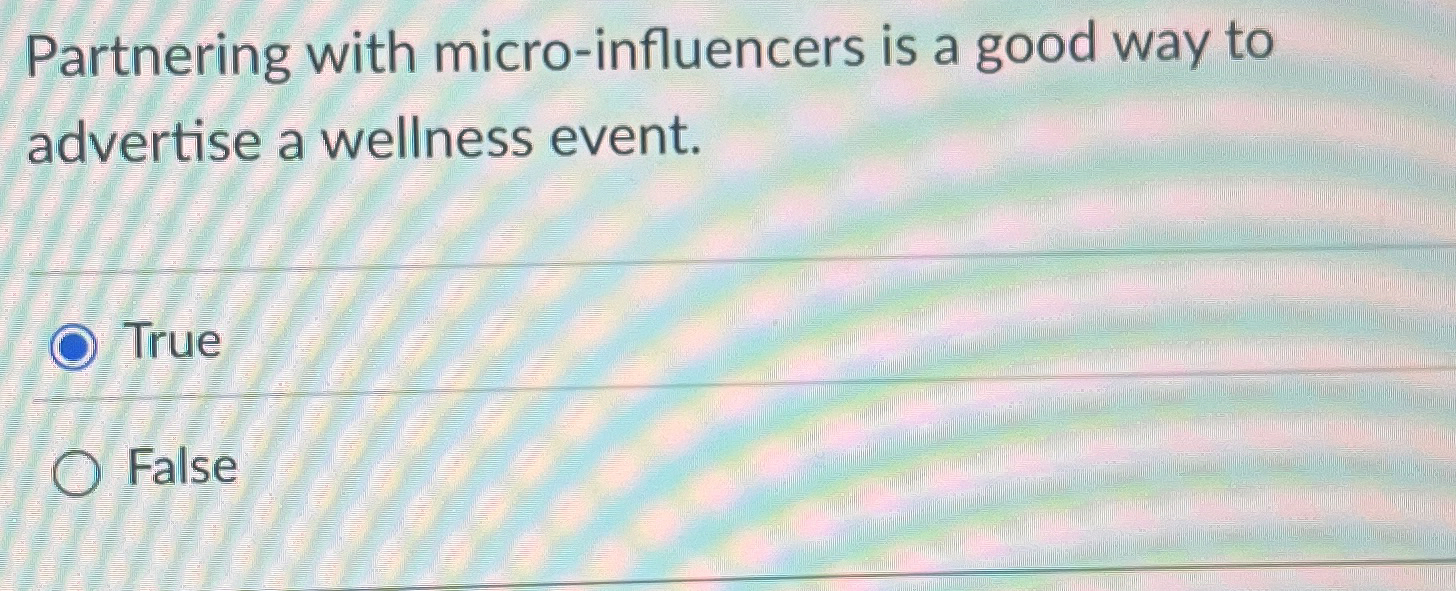 Solved Partnering with micro-influencers is a good way to | Chegg.com