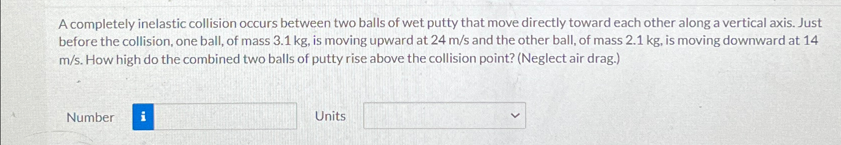 Solved A completely inelastic collision occurs between two | Chegg.com