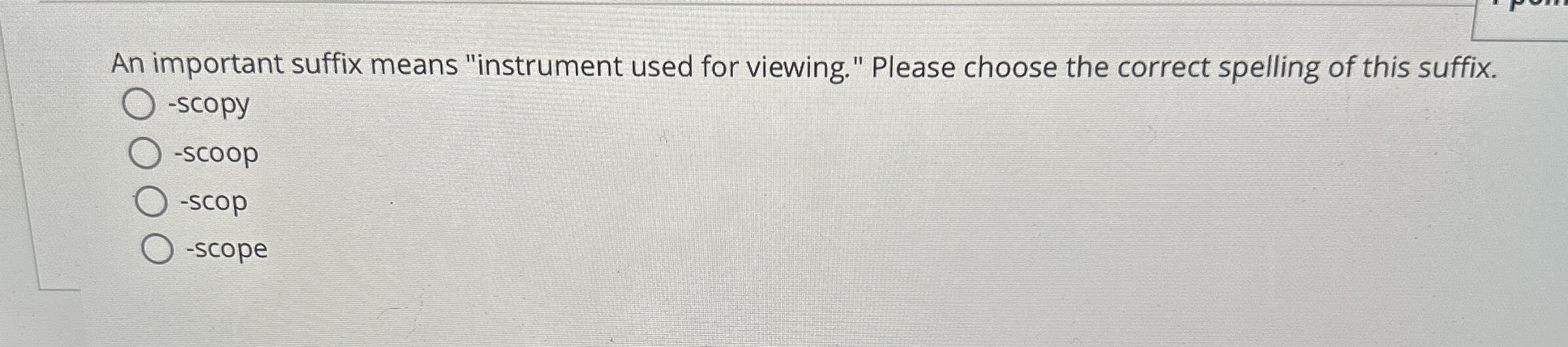 Solved An important suffix means "instrument used for | Chegg.com