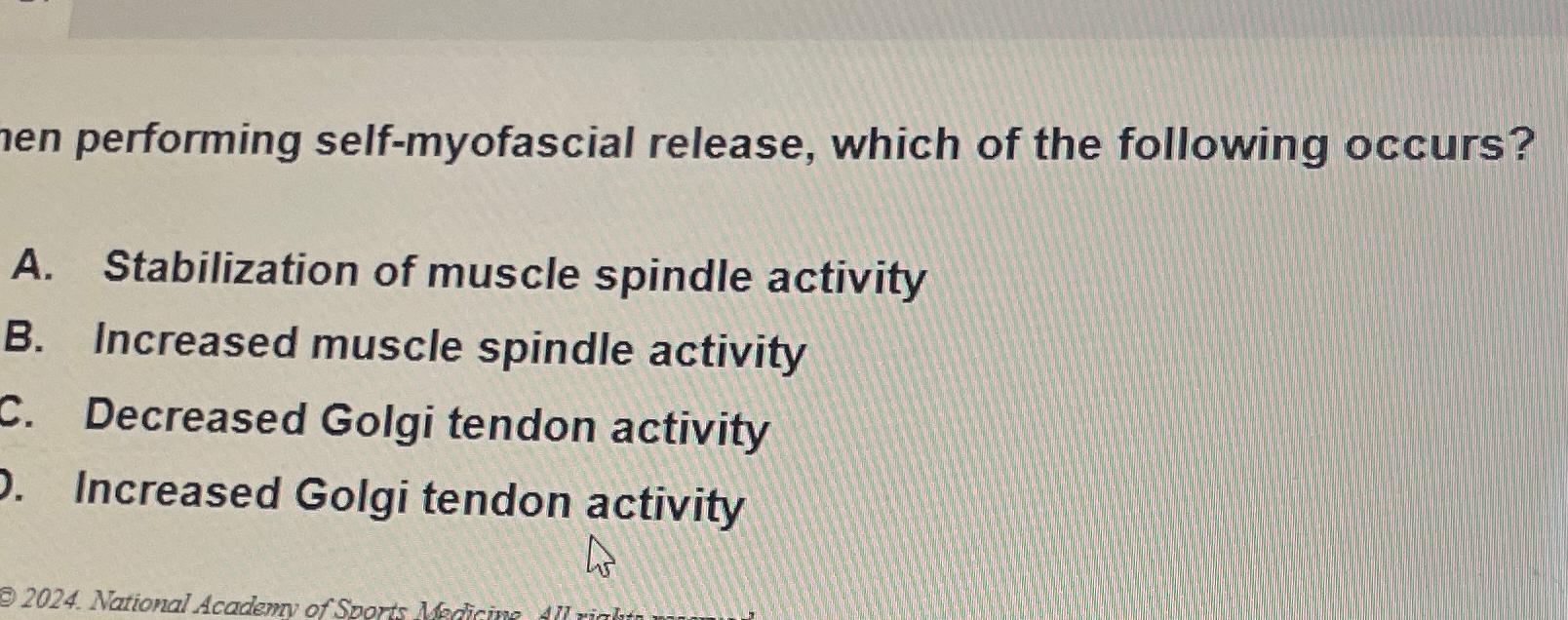 Solved en performing self-myofascial release, which of the | Chegg.com