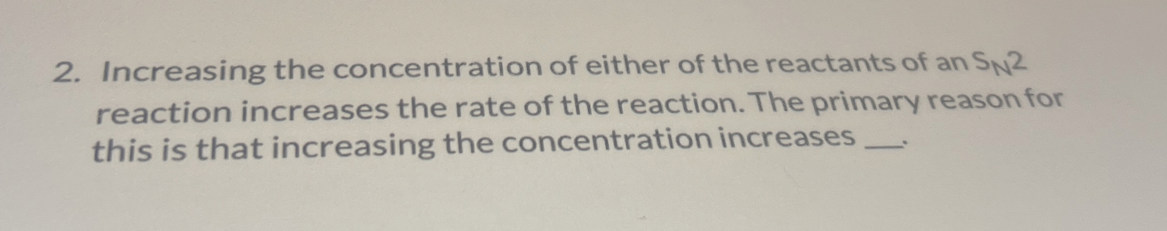 Solved Increasing the concentration of either of the | Chegg.com