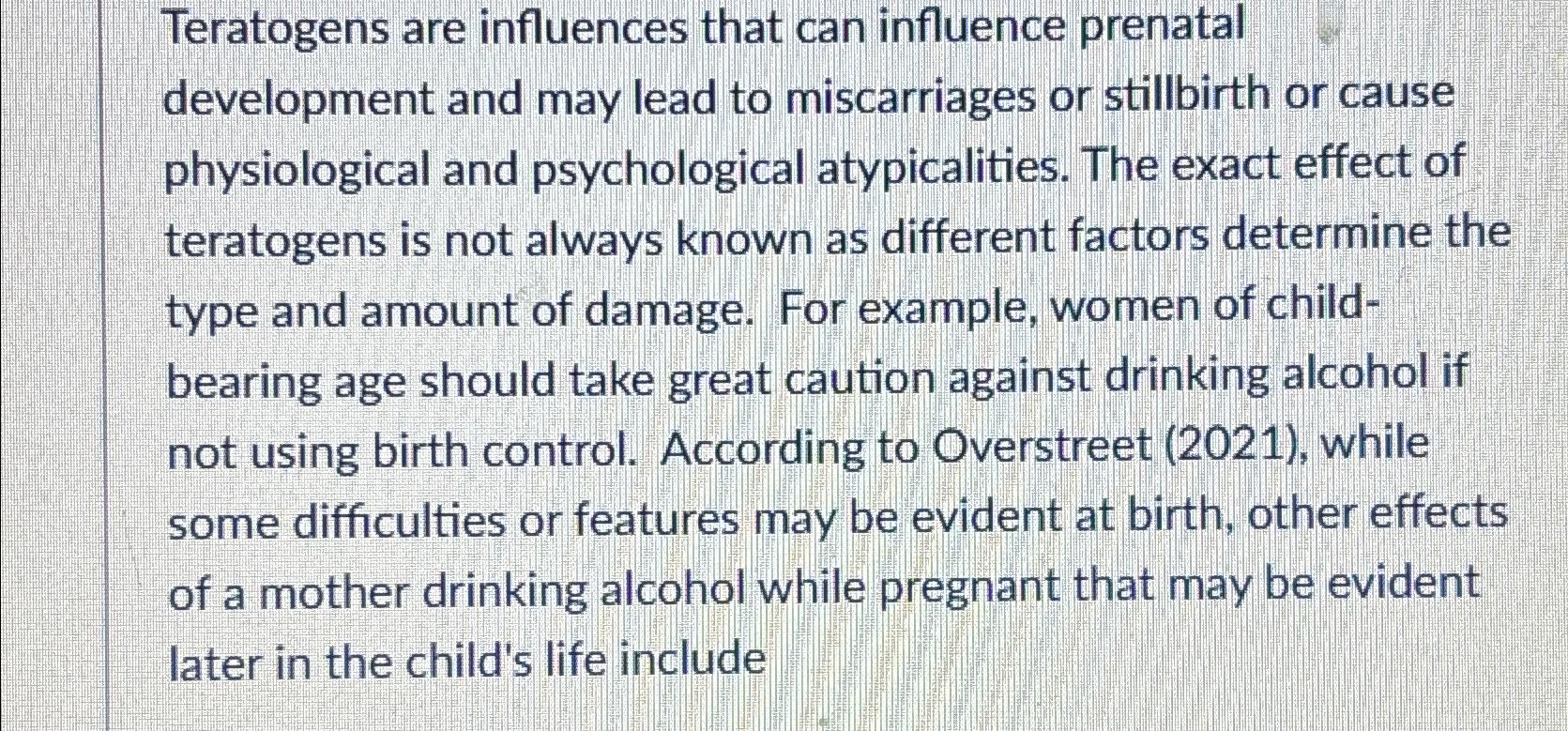 Solved Teratogens are influences that can influence prenatal | Chegg.com