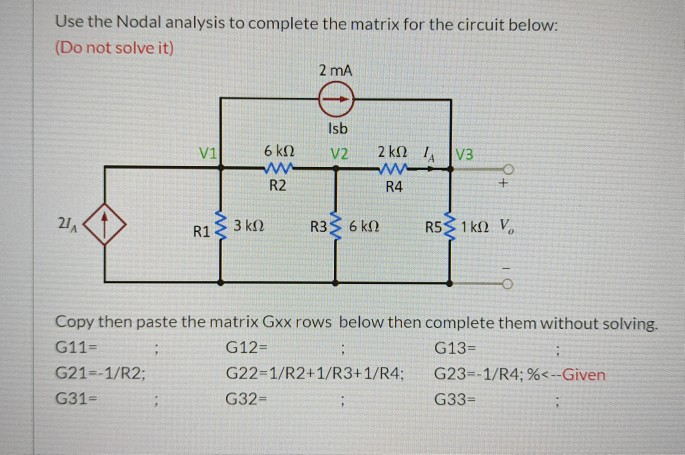 Solved Use the Nodal analysis to complete the matrix for the | Chegg.com