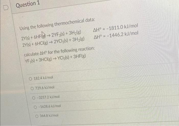 Solved D Question 1 Using the following thermochemical data: | Chegg.com