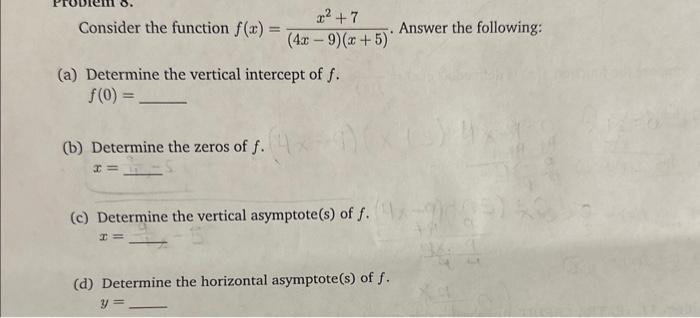 Solved Consider the function f(x)=(4x−9)(x+5)x2+7. Answer | Chegg.com