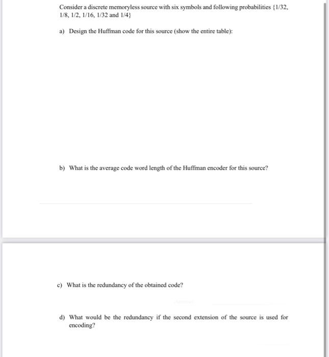Solved Consider a discrete memoryless source with six | Chegg.com