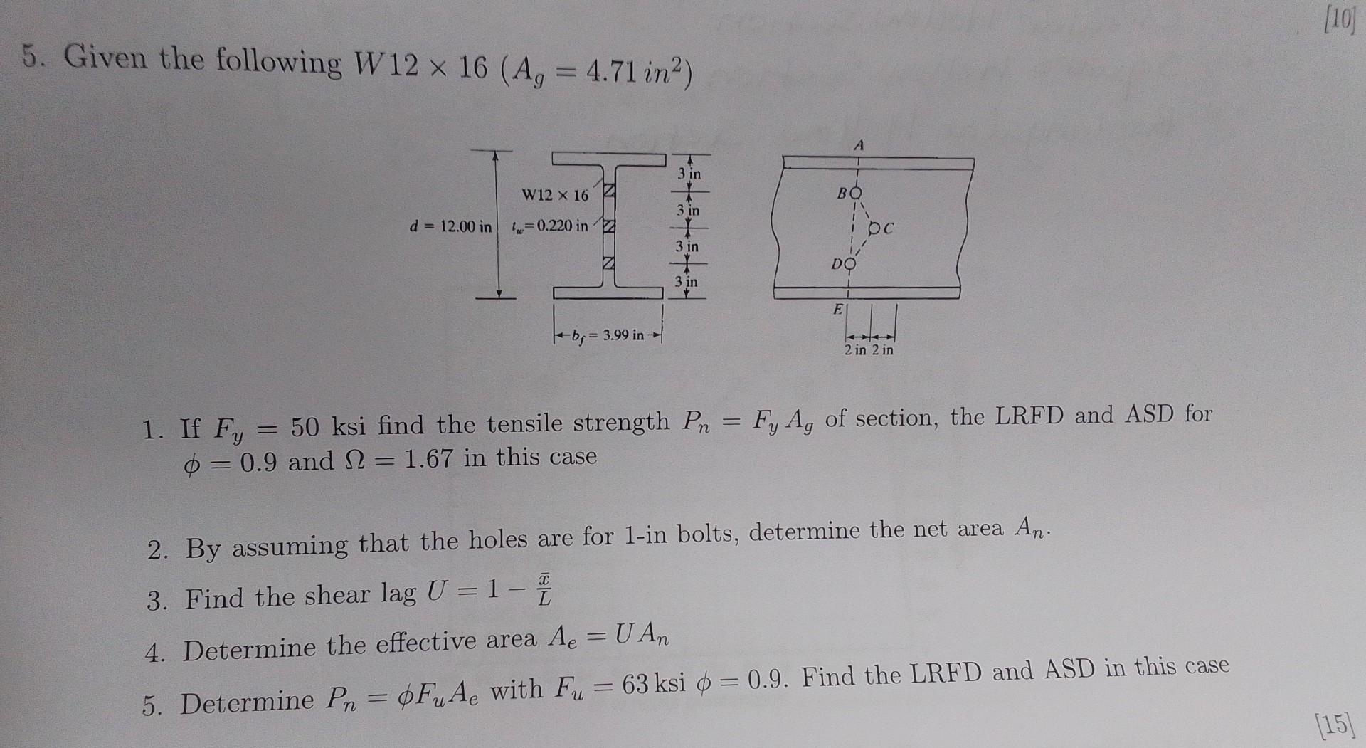 Solved 5. Given the following W12×16(Ag=4.71in2) 1. If | Chegg.com
