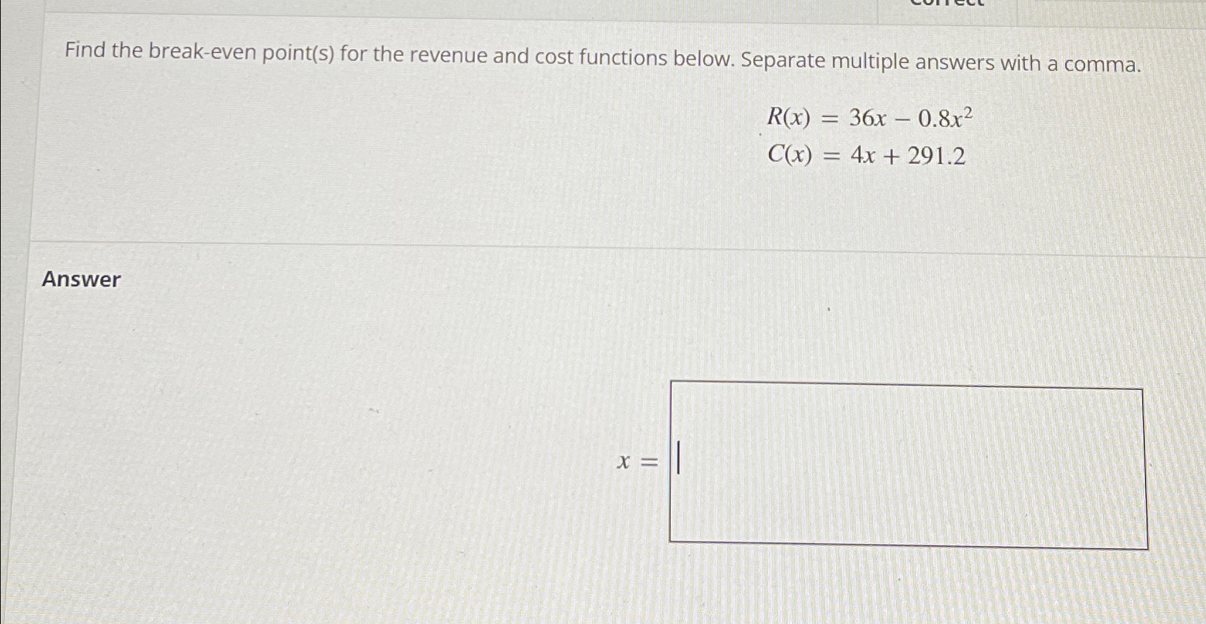 Solved Find the break-even point(s) ﻿for the revenue and | Chegg.com