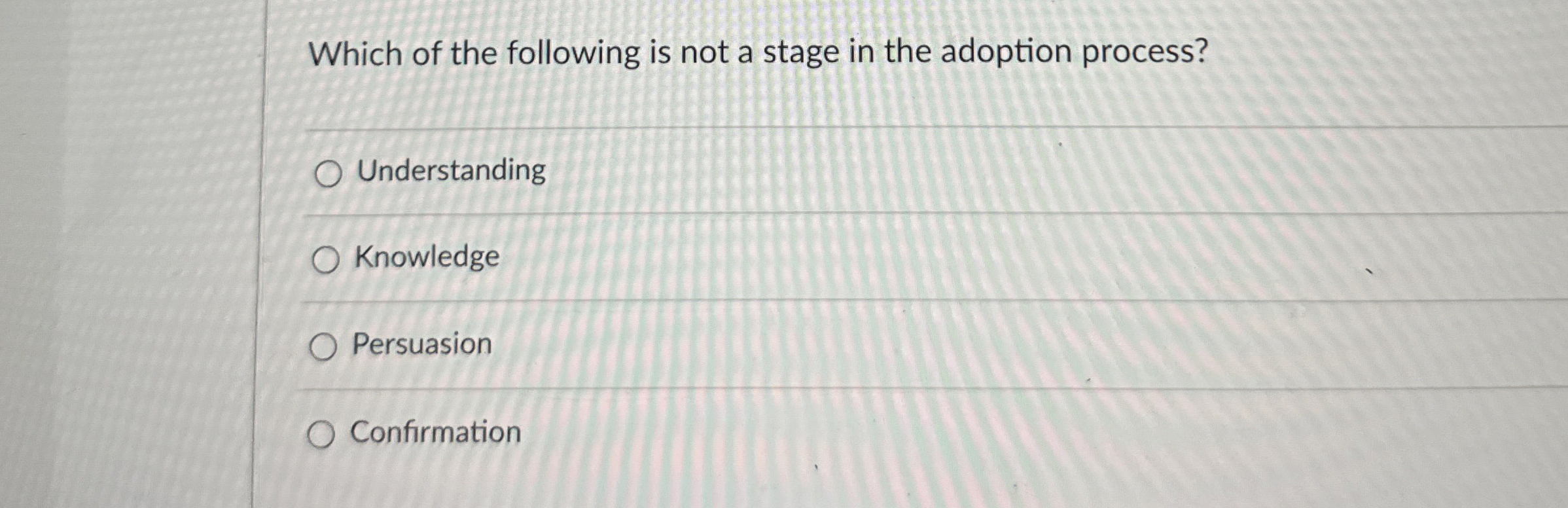 Solved Which of the following is not a stage in the adoption | Chegg.com